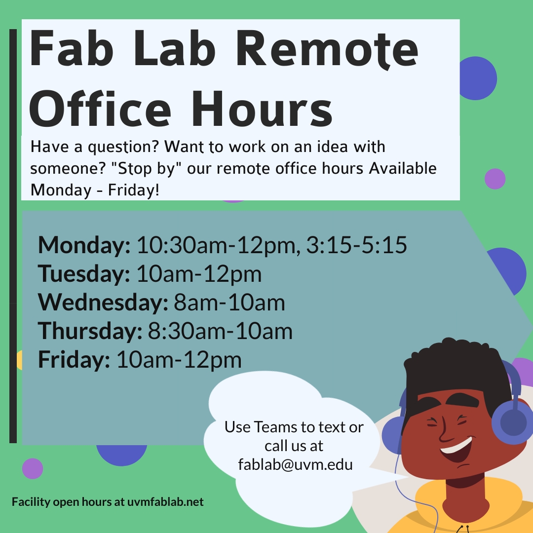 Did you hear? We have remote office hours. – UVM FabLab